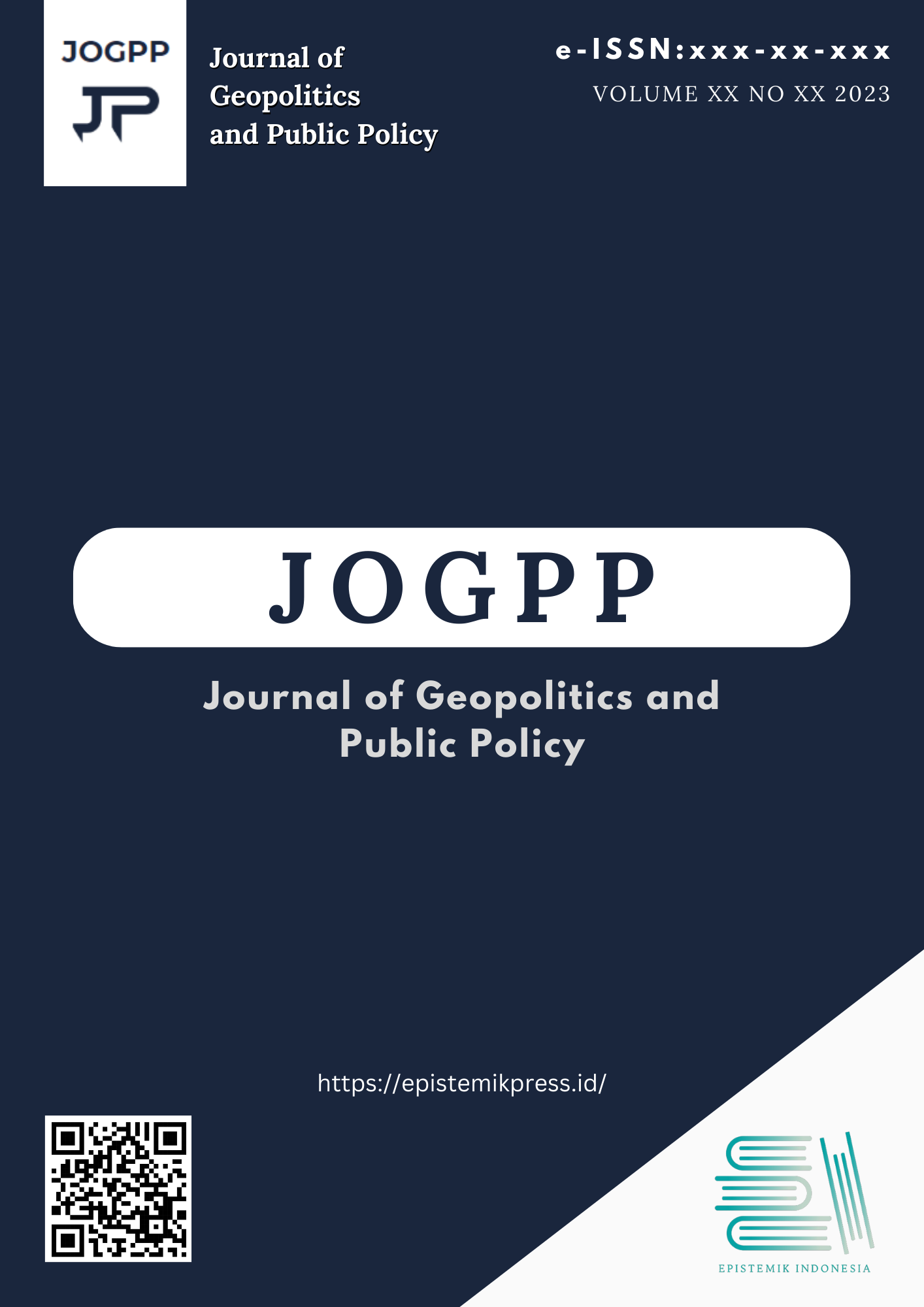 Journal of Geopolitics and Public Policy (JOGPP) – Epistemik Indonesia
